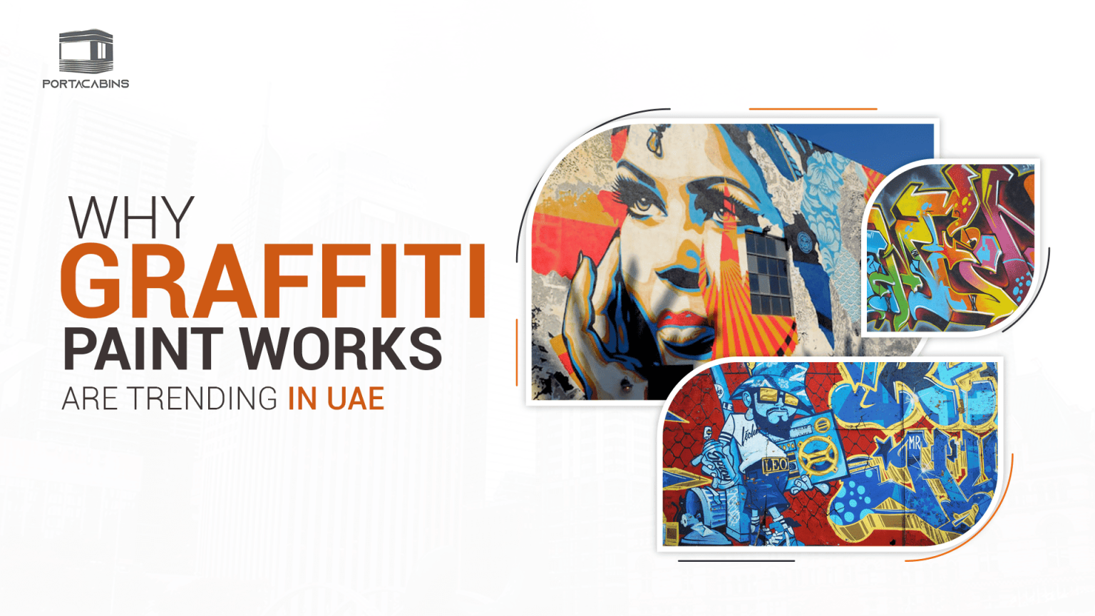 Why Graffiti Paint Works Are Trending in UAE - Porta Cabins UAE